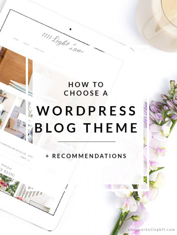 How To Choose A Wordpress Blog Theme - yourmarketingbff.com