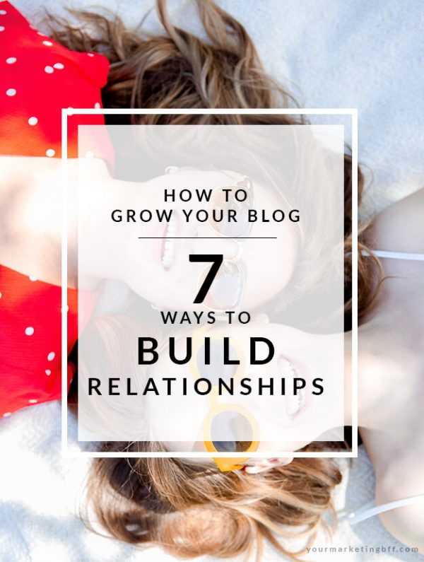 How To Grow Your Blog – Build Relationships